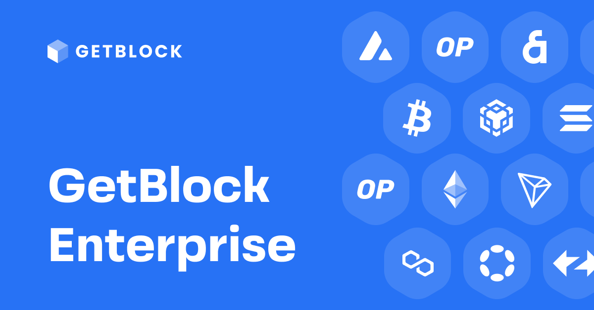 Enterprise API Solutions and Blockchain RPC for Web3 companies, DeFi | GetBlock.io