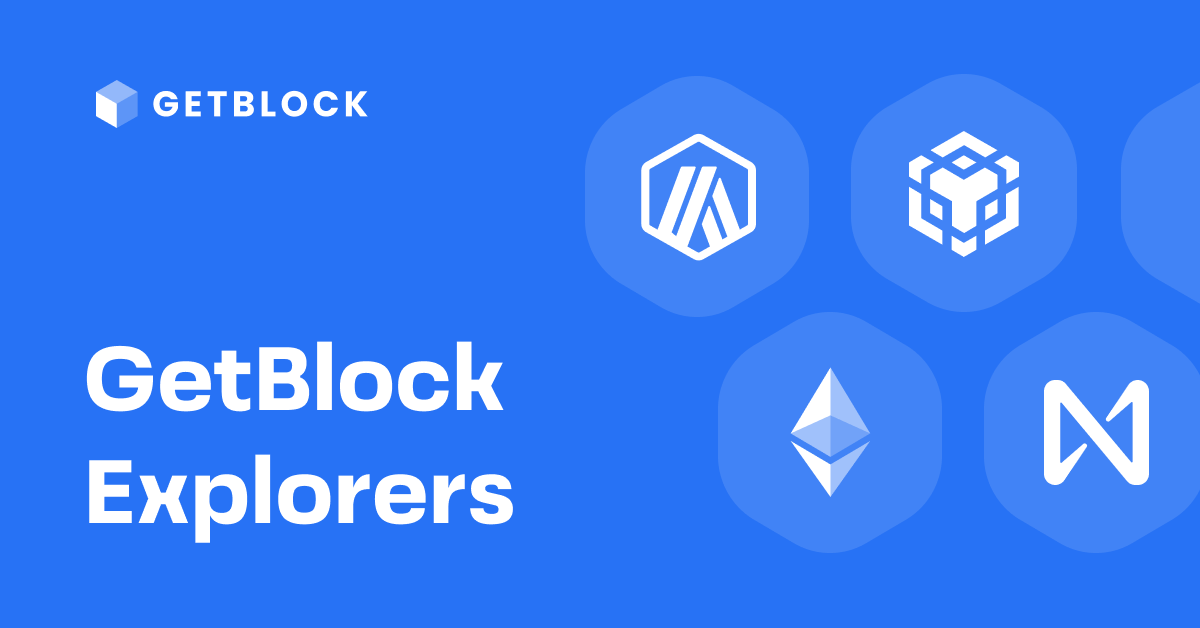 Block Explorers | GetBlock.io
