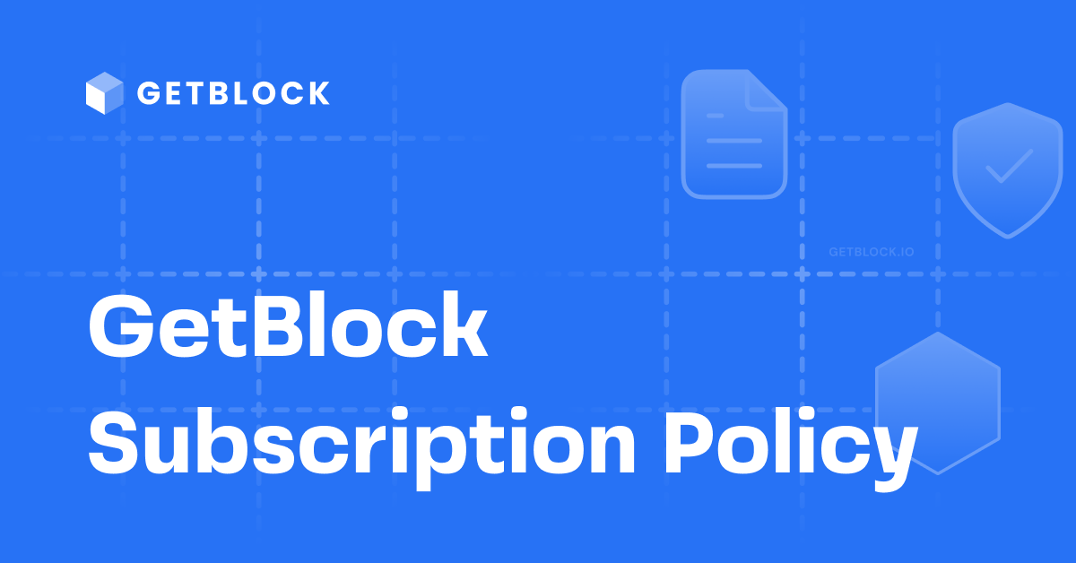 Subscription Policy | GetBlock.io